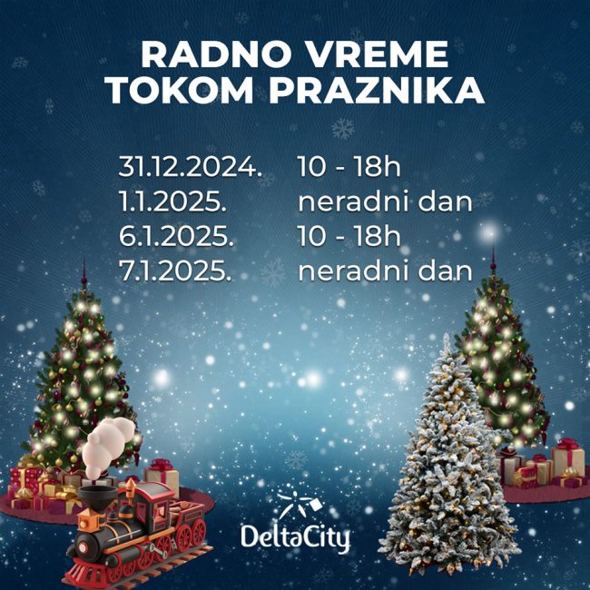 RADNO VREME TOKOM PRAZNIKA - Delta City